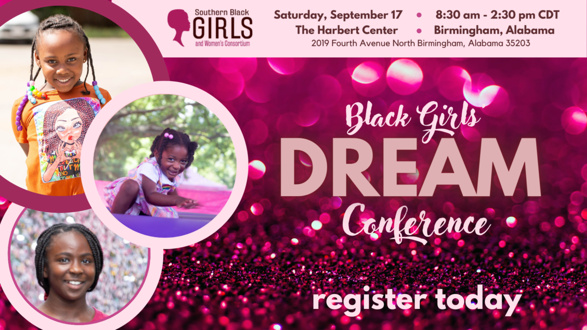 2022 Black Girls Dream Conference – Southern Black Girls